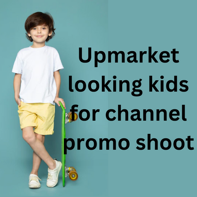 Upmarket looking kids for channel promo shoot - boys and girls