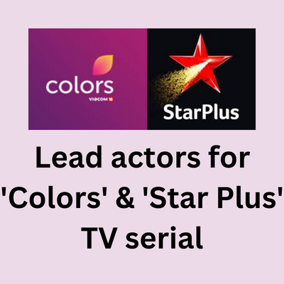 Actors for 'Star Plus' & 'Colors' TV serials - female artists required