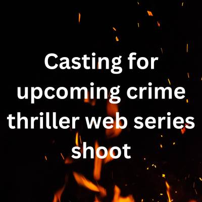 Actors required for crime-based web series shoot - Jobs and Auditions