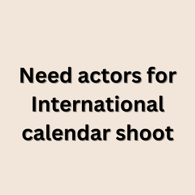 Need actors for International calendar shoot - female actors