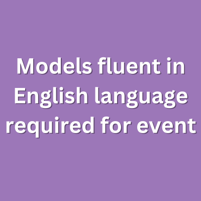 Models fluent in English language required for event - male models